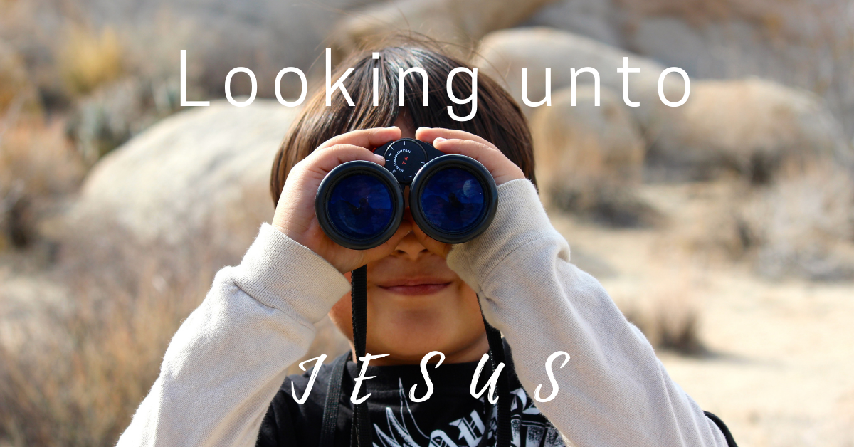 Looking unto Jesus – Saunders Family Updates